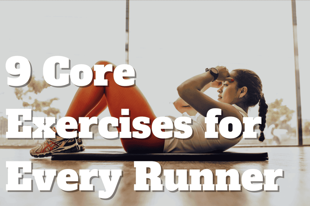The 9 Most Important Core Exercises for Every Runner