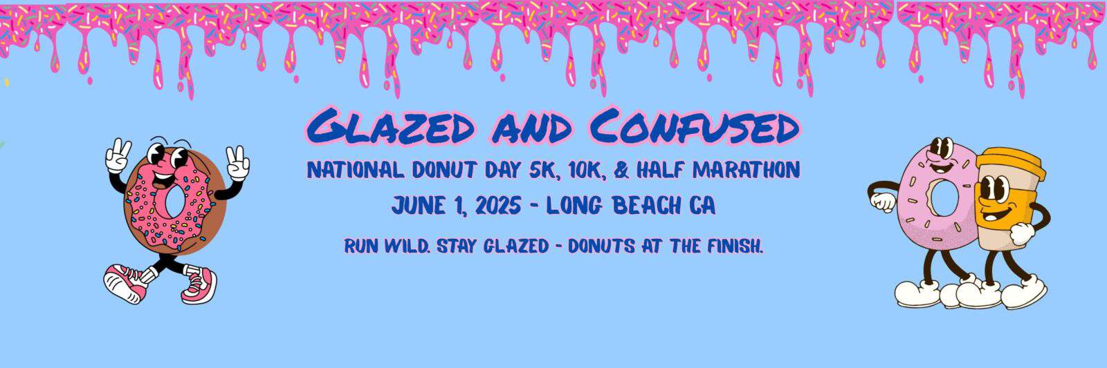 Glazed & Confused 5K, 10K, & Half Marathon - National Donut Day Celebration - Half Marathon ...